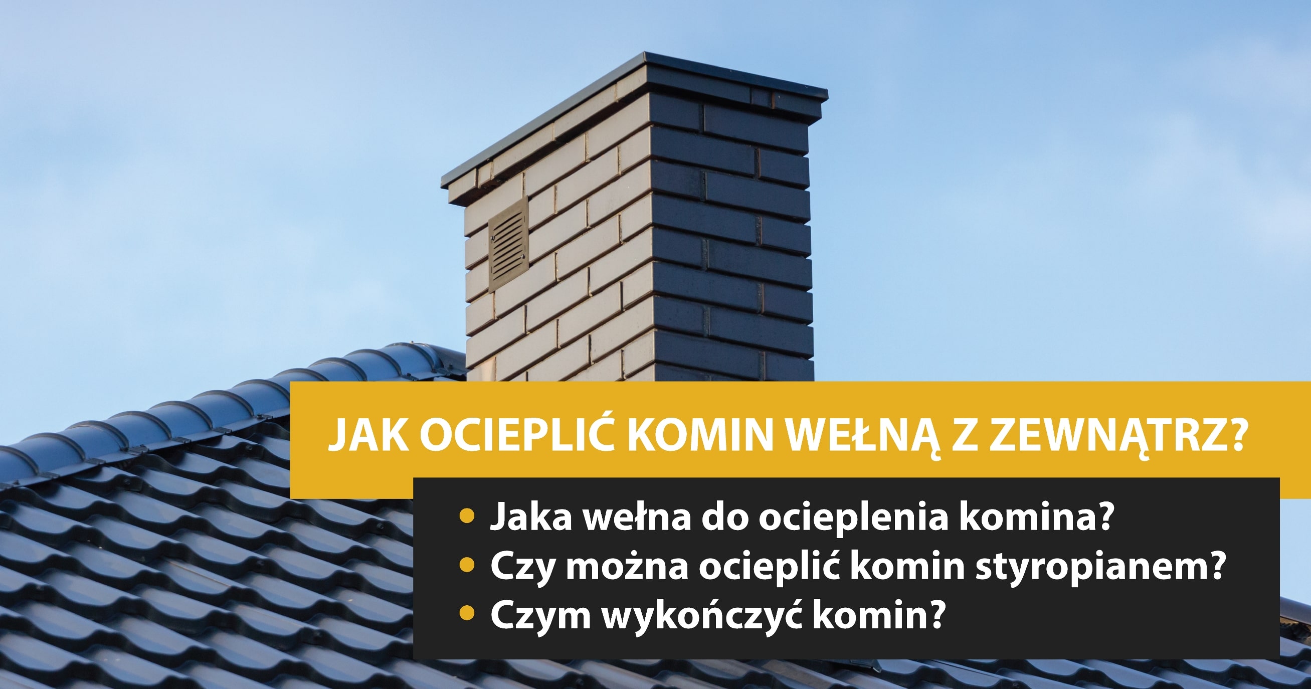 Jak ocieplić komin wełną z zewnątrz? | Czym wykończyć komin? - Kosbud